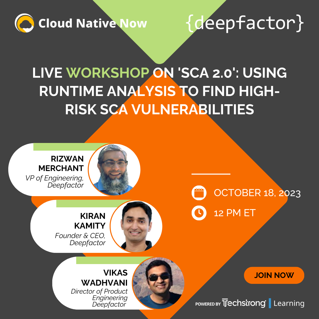 Live Workshop on 'SCA 2.0': Using Runtime Analysis to Find High-Risk ...